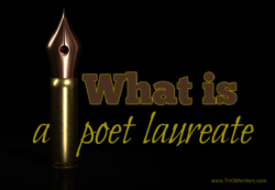 What is a poet laureate and what does a poet laureate do?